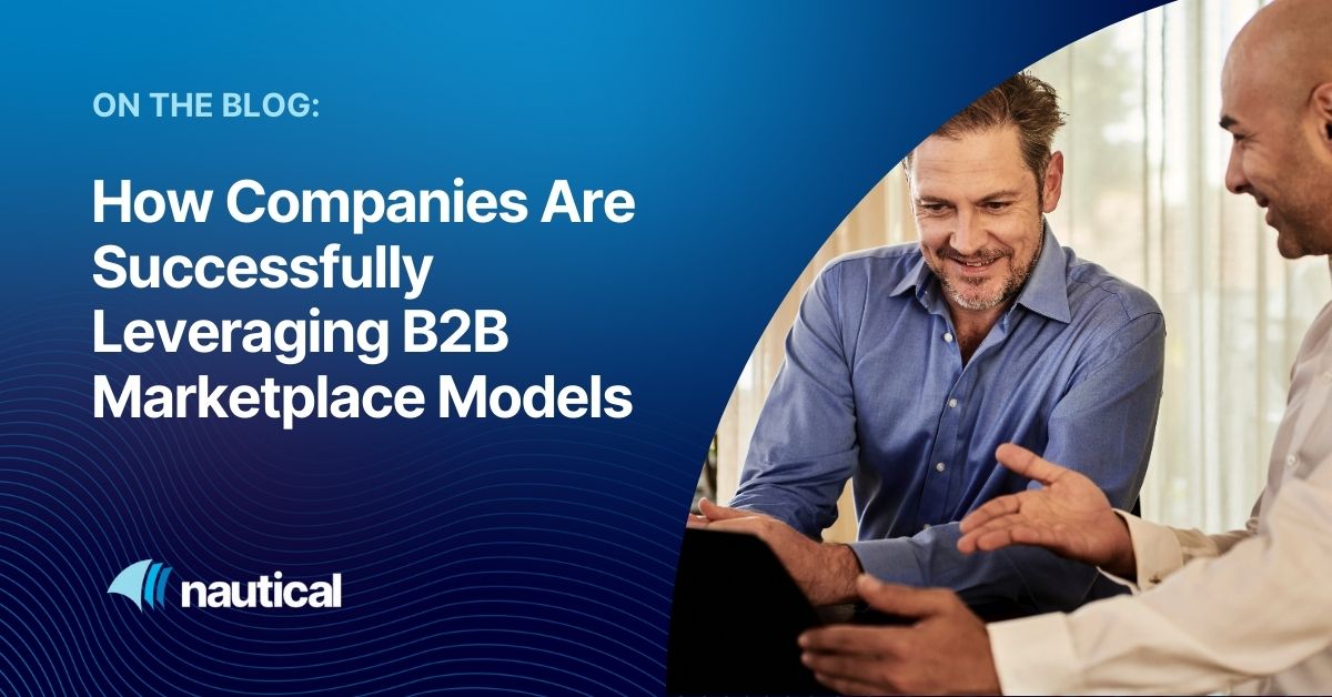 6 B2B Marketplace Examples (and how to leverage the opportunity)